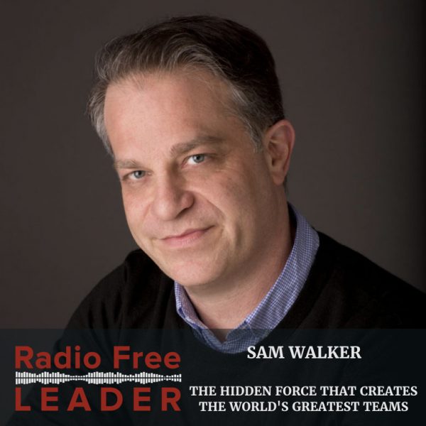 0826 | The Hidden Force That Creates The World's Greatest Teams With ...