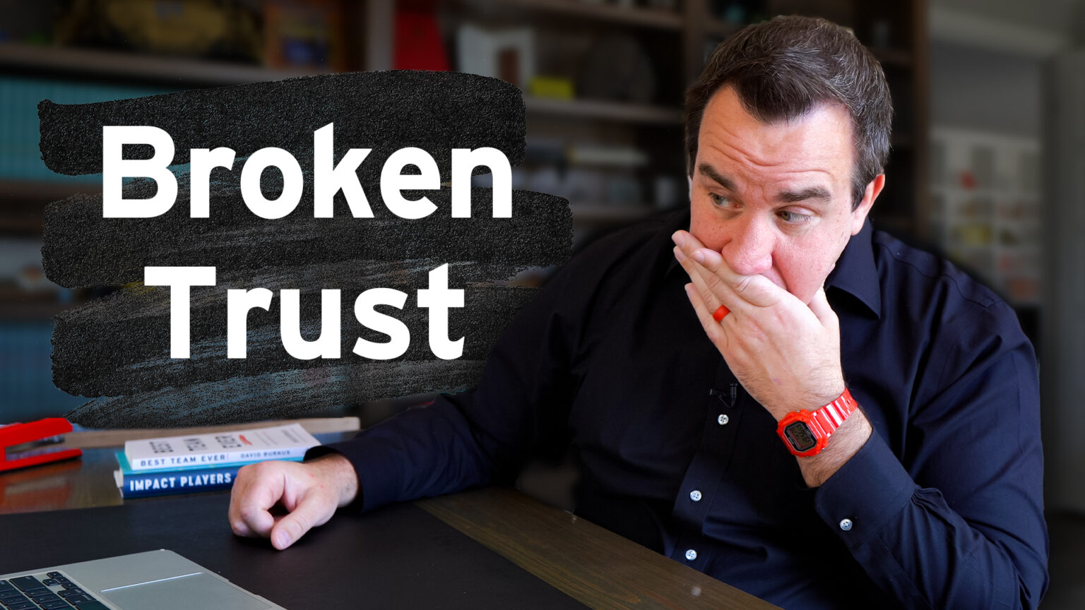 How To Rebuild Trust On A Team (When It's Your Fault) | David Burkus
